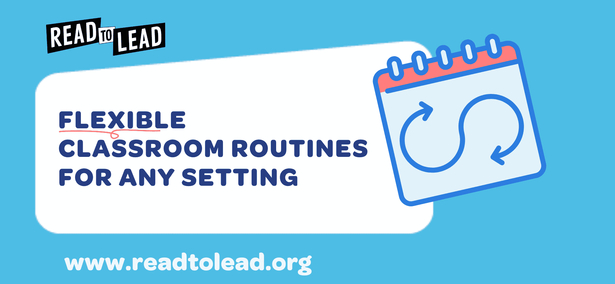Flexible Classroom Routines For Any Setting - Read to Lead